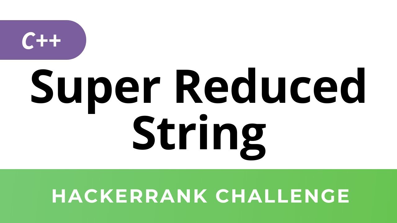 Hackerrank Solution Super Reduced String In C Youtube