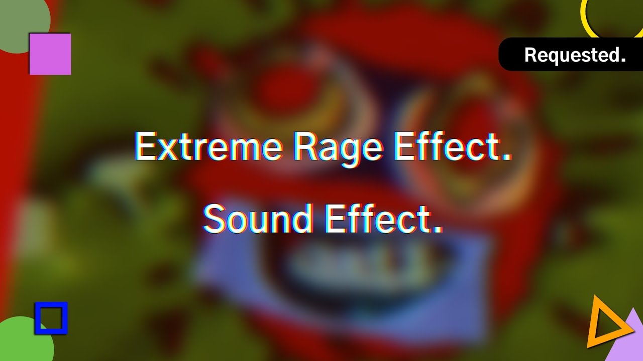Requested Loud Extreme Rage Effect Sound Effect Youtube