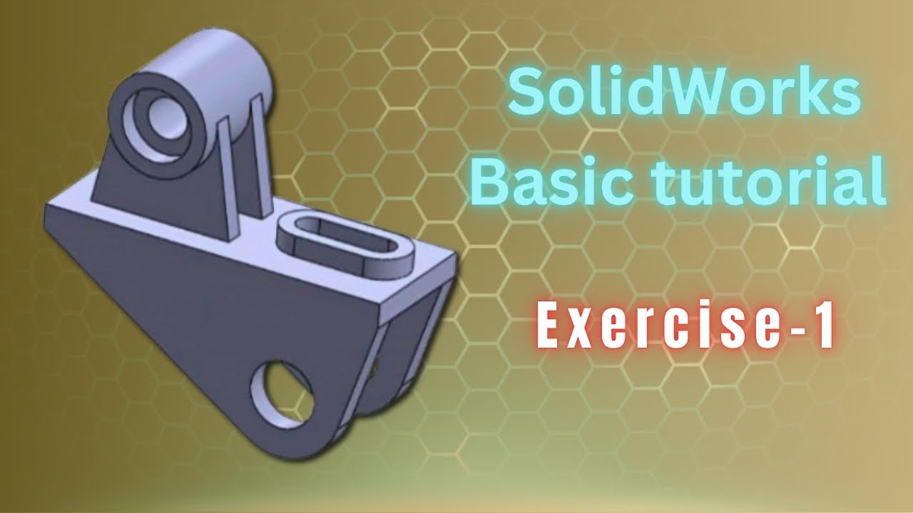 Solidworks Basic Exercise For Beginners Youtube