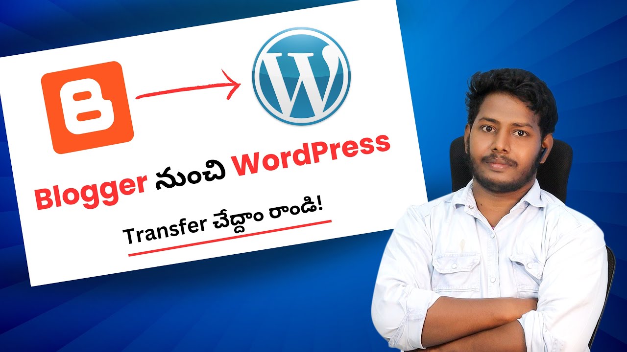 How To Transfer Blogger To Wordpress Telugu Migrate From Blogger To