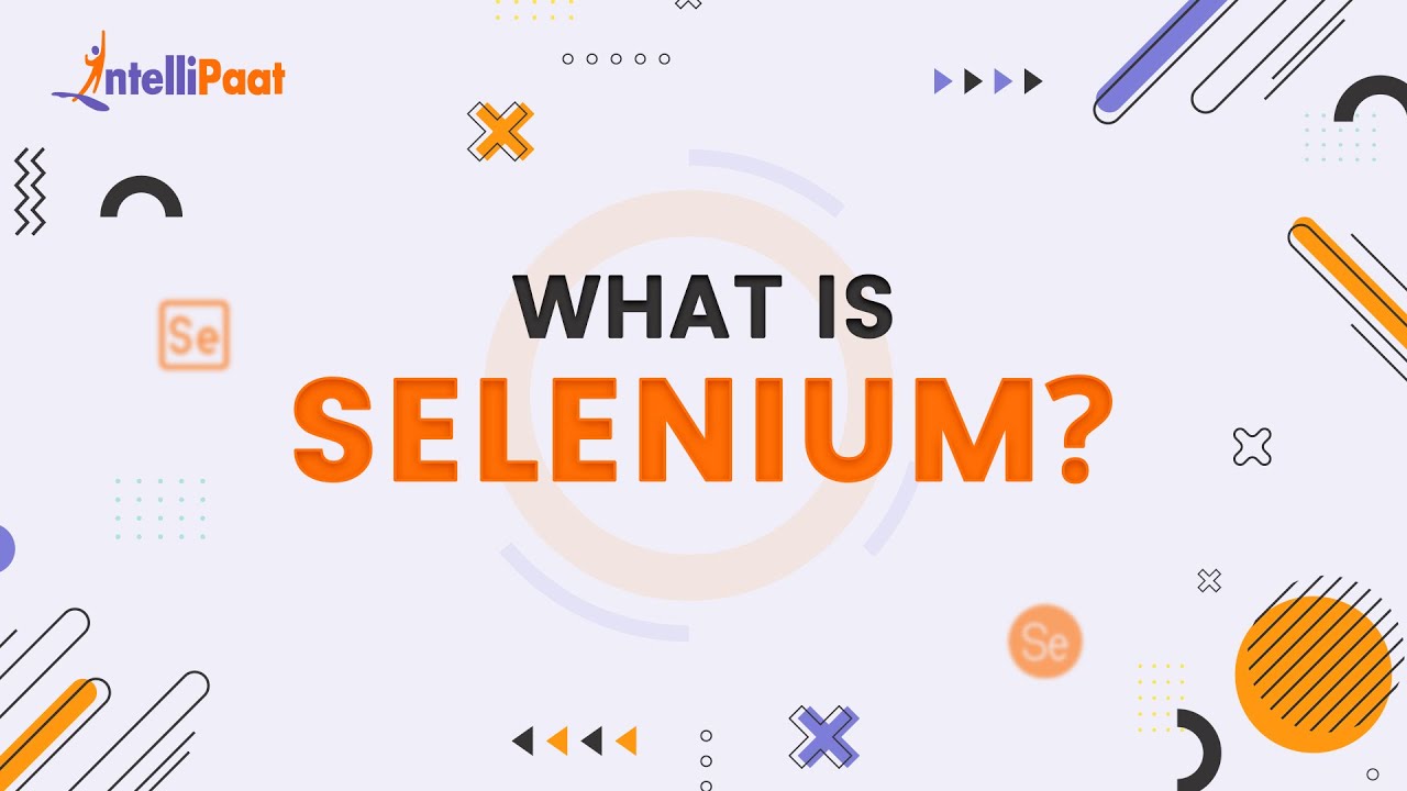 What Is Selenium Selenium Explained In 2 Minutes Introduction To