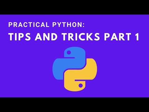 Practical Python Tips And Tricks Part 1 Youtube