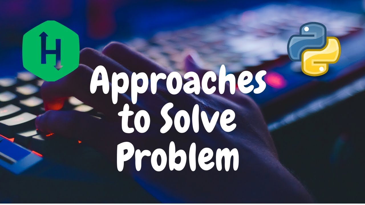02 Basic Approach To Solve A Problem Hackerrank Solution Problem