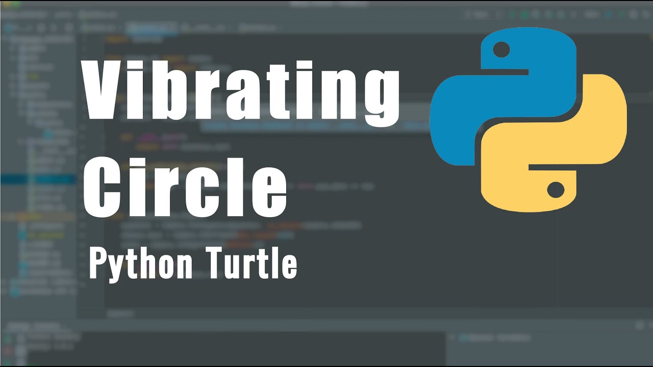How To Make Vibrating Circle Using Turtle Python Youtube
