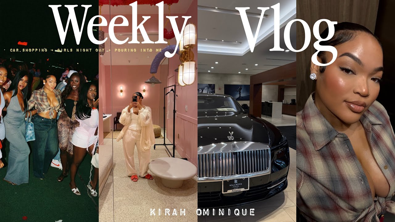 Weekly Vlog I Hate This Luxury Car Shopping Girls Night New Atl
