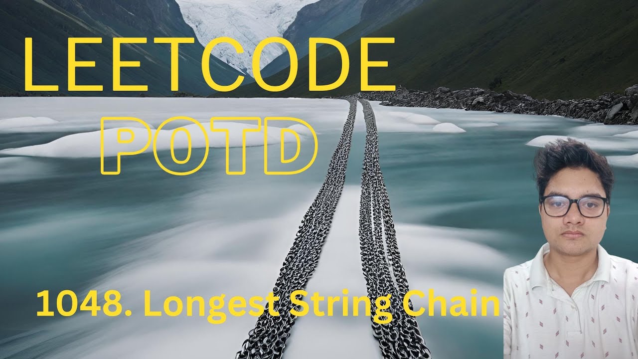 1048 Longest String Chain Leetcode Potd Dynamic Programming C