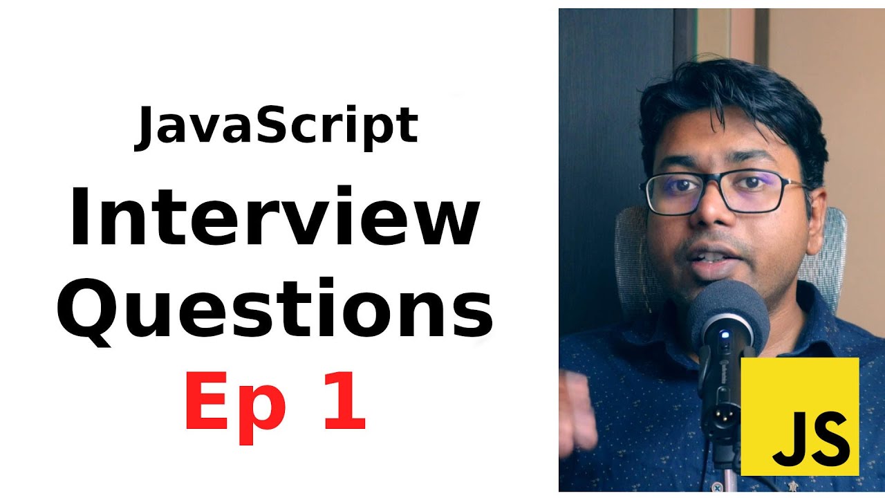 Javascript Interview Questions Episode 1 Youtube