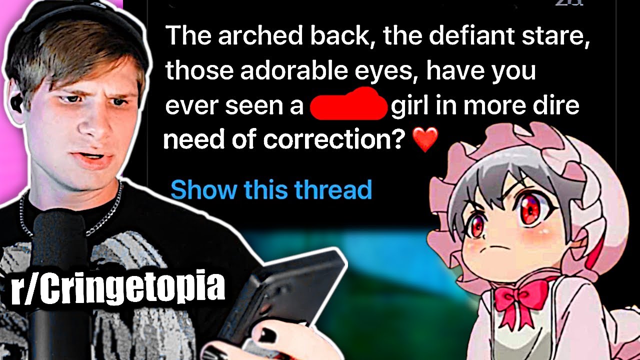 R Cringetopia She S How Old Youtube