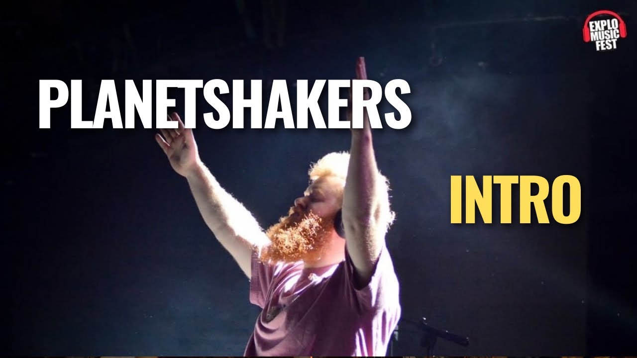 Planetshakers Intro A La Explo Music Fest 2022 último Día Youtube