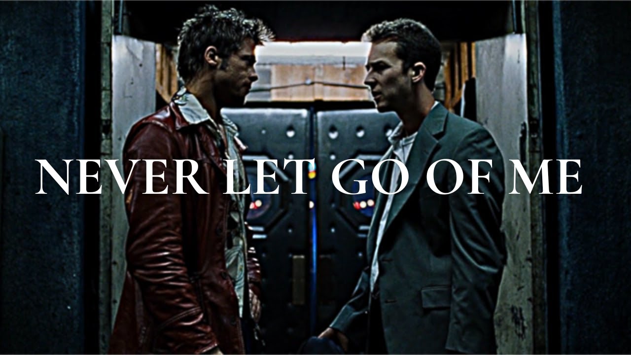 Tyler Durden Never Let Go Of Me Fight Club Youtube