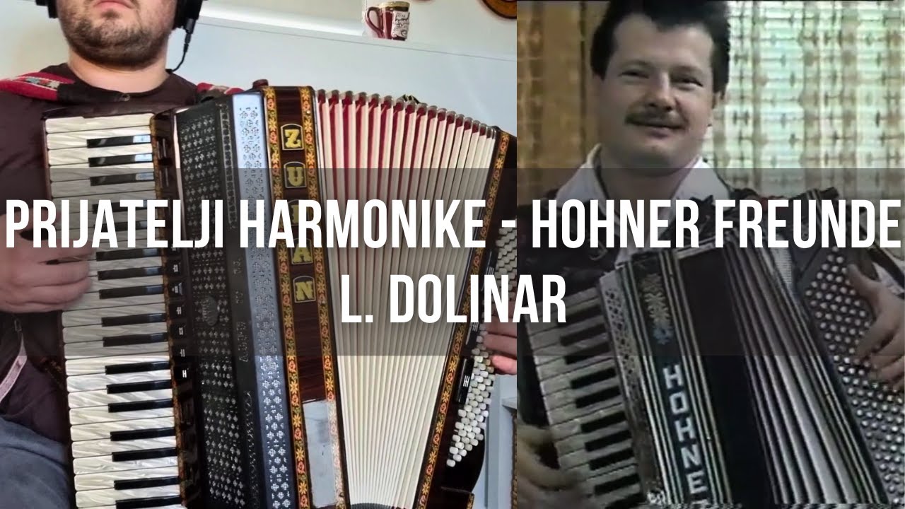 Prijatelji Harmonike Hohner Freunde L Dolinar Youtube