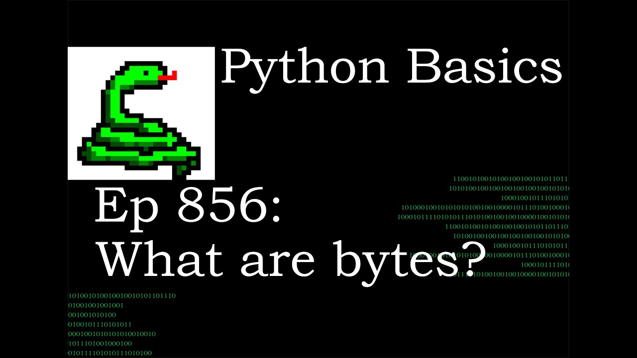 Python Basics Tutorial What Are Bytes Youtube