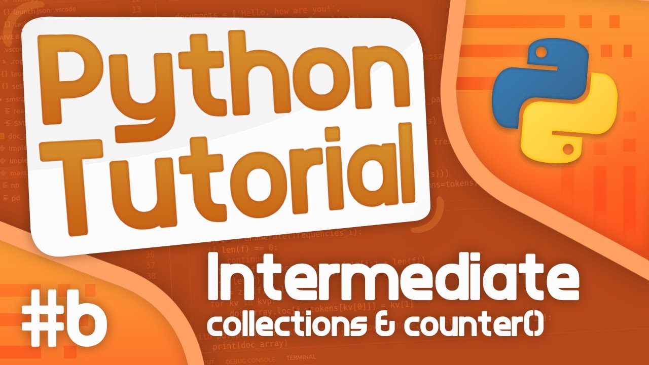 Intermediate Python Tutorial 6 Collections Counter Youtube
