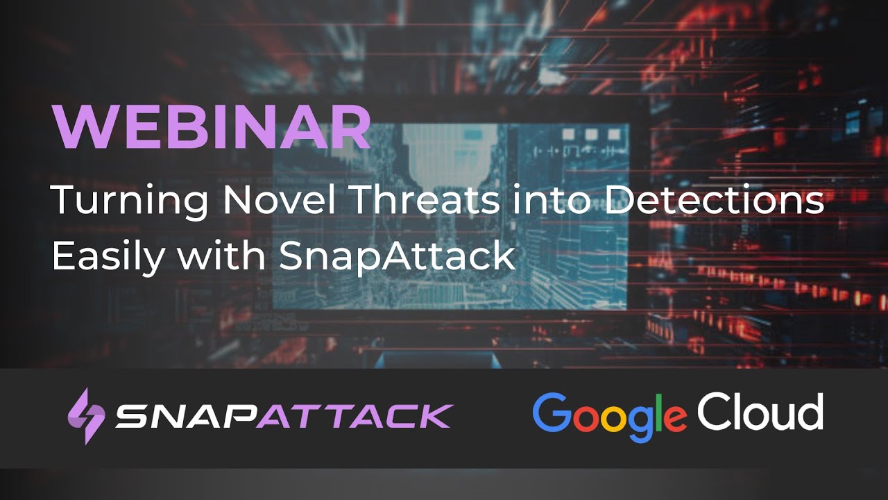 Turning Novel Threats Into Detections Easily With Snapattack Youtube
