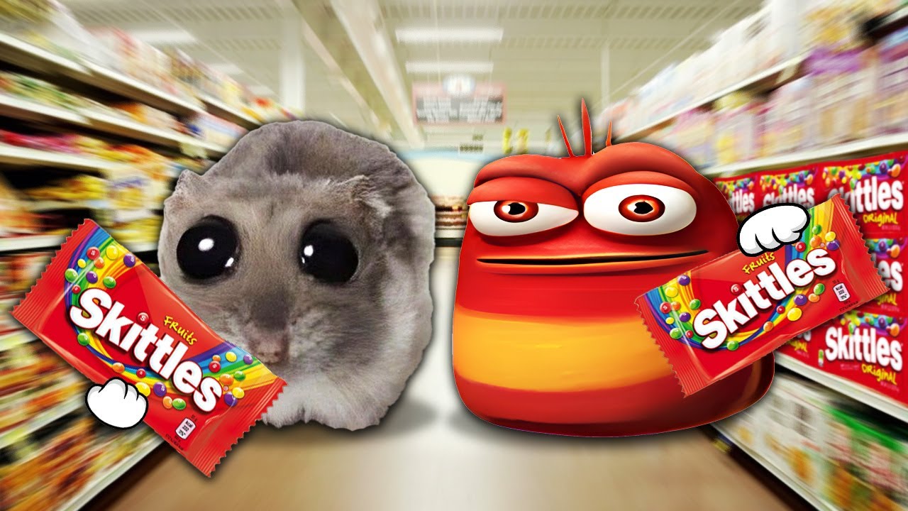 Oi Oi Oi Red Larva And Sad Hamster Wants Some Skittles Skittles Meme