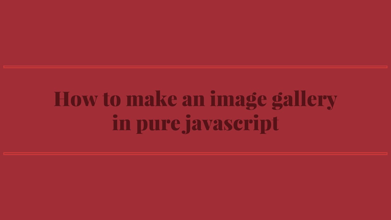 How To Make A Javascript Photo Gallery Youtube