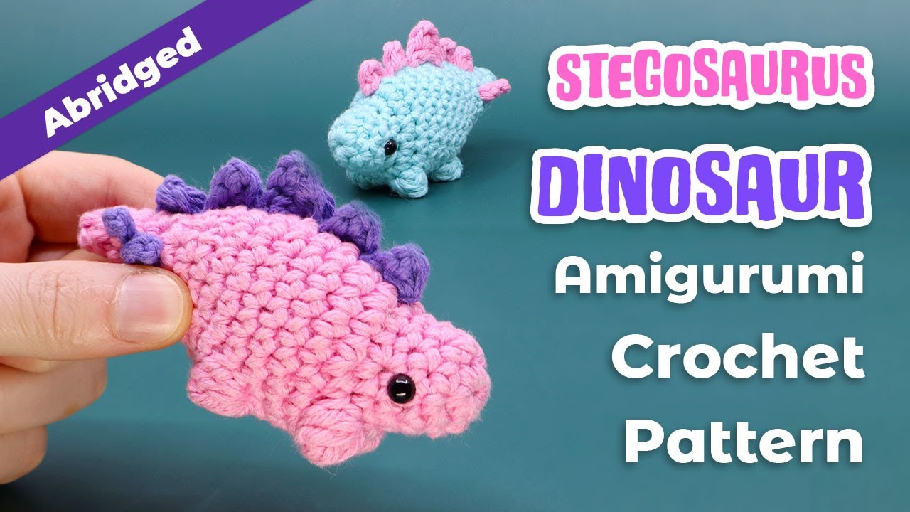 Stegosaurus Dinosaur Amigurumi Abridged Crochet Tutorial And Pattern