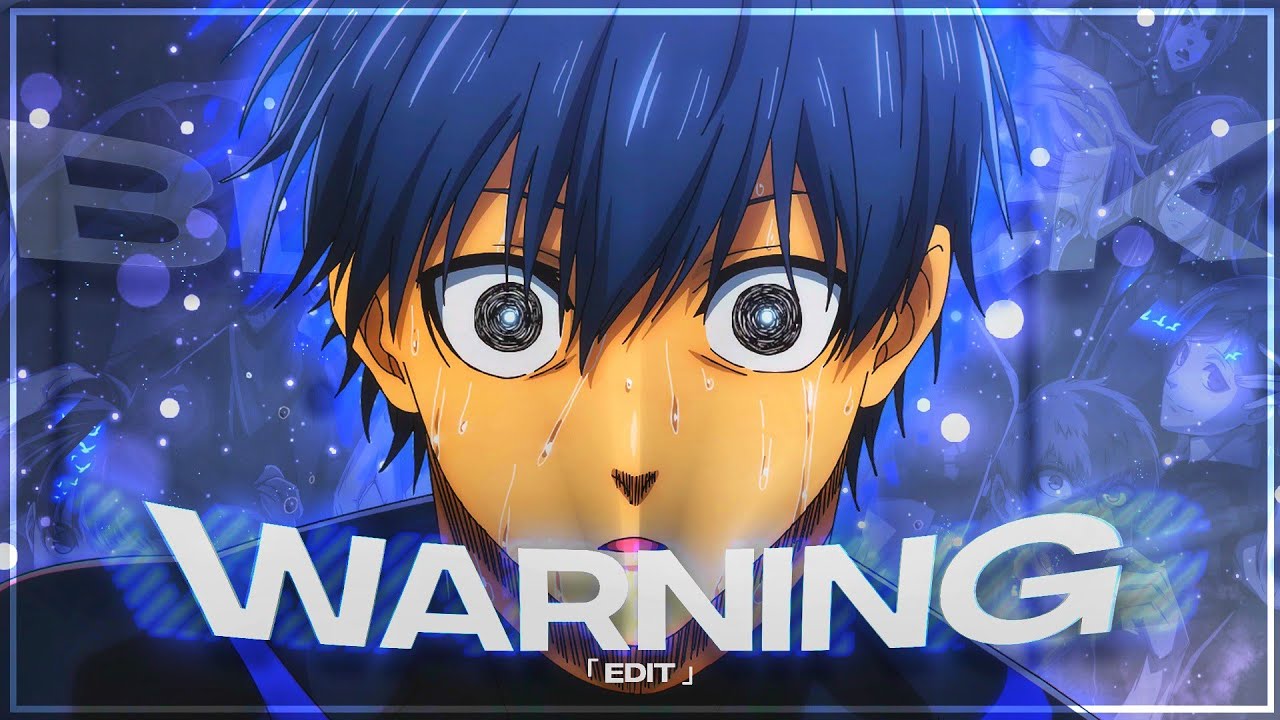 Blue Lock Isagi Warning Edit Amv Youtube