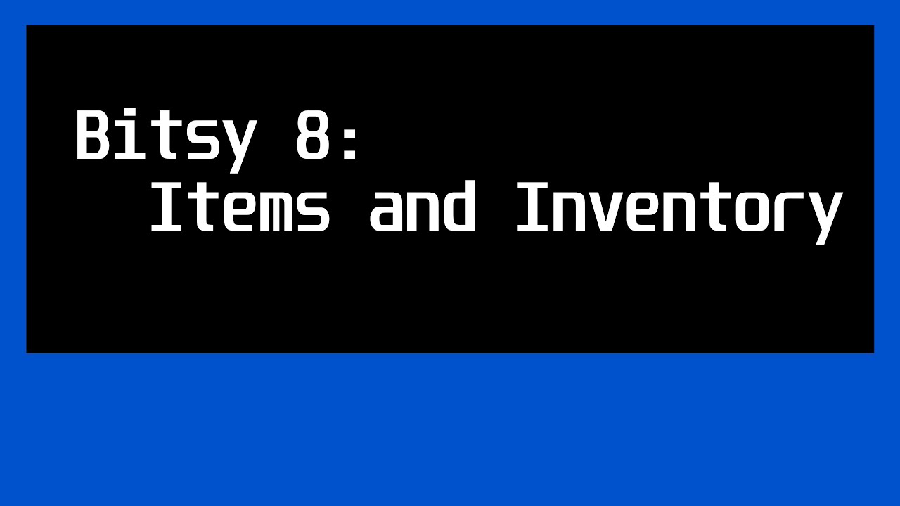 Bitsy 8 Interactions Items And Inventory Youtube