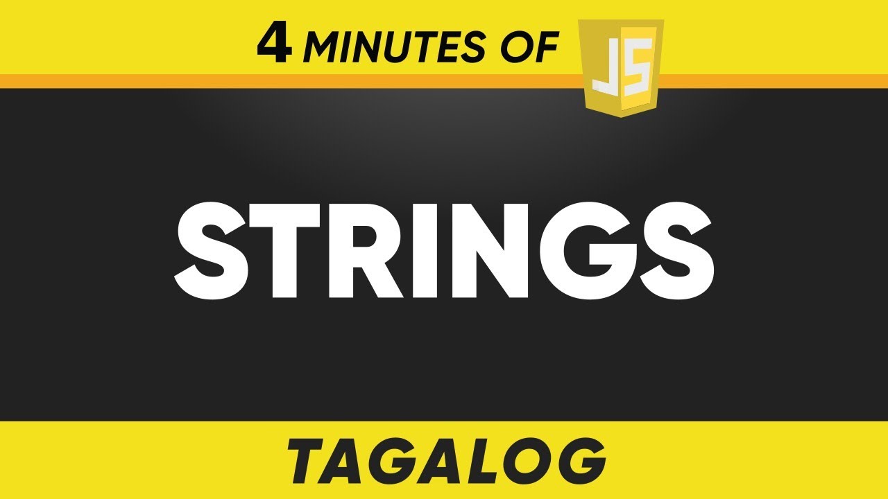 Javascript String In 4 Minutes Tagalog Youtube