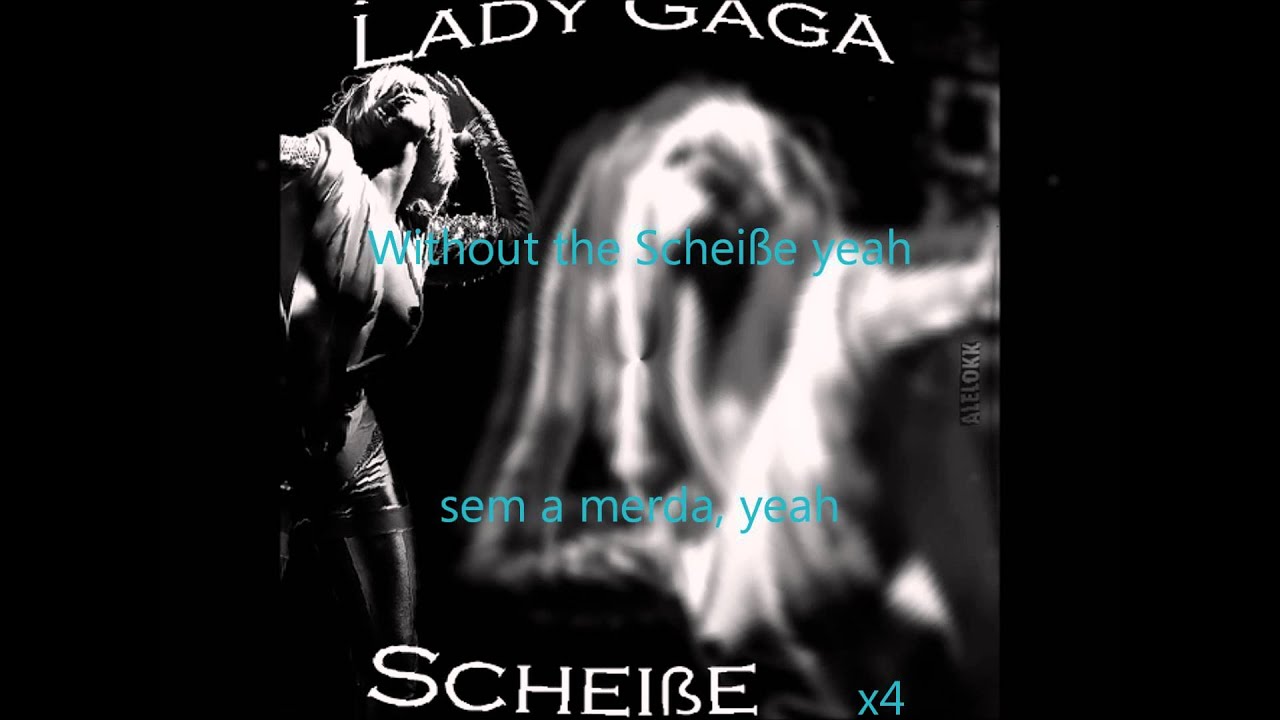 Lady Gaga Scheiße Lyrics Traduzido Youtube