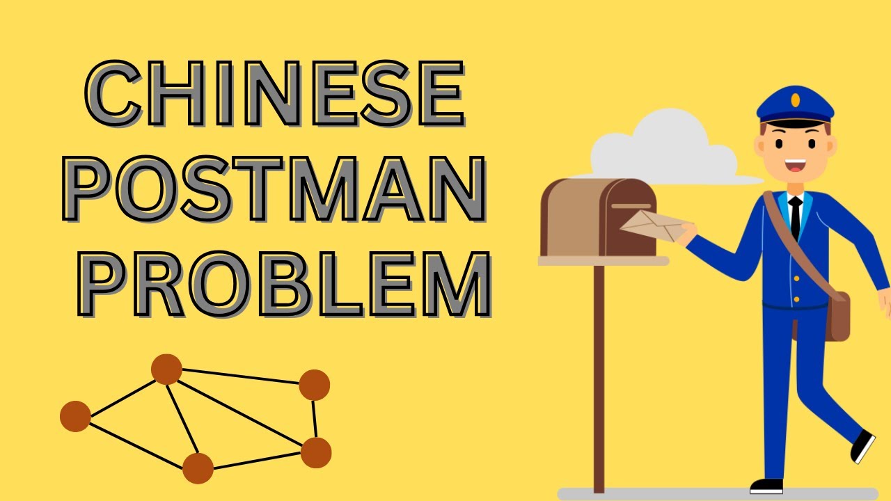 The Chinese Postman Problem Explained Youtube