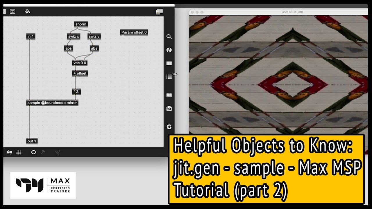 Jit Gen Part 2 Sample Helpful Objects To Know Max Msp Tutorial