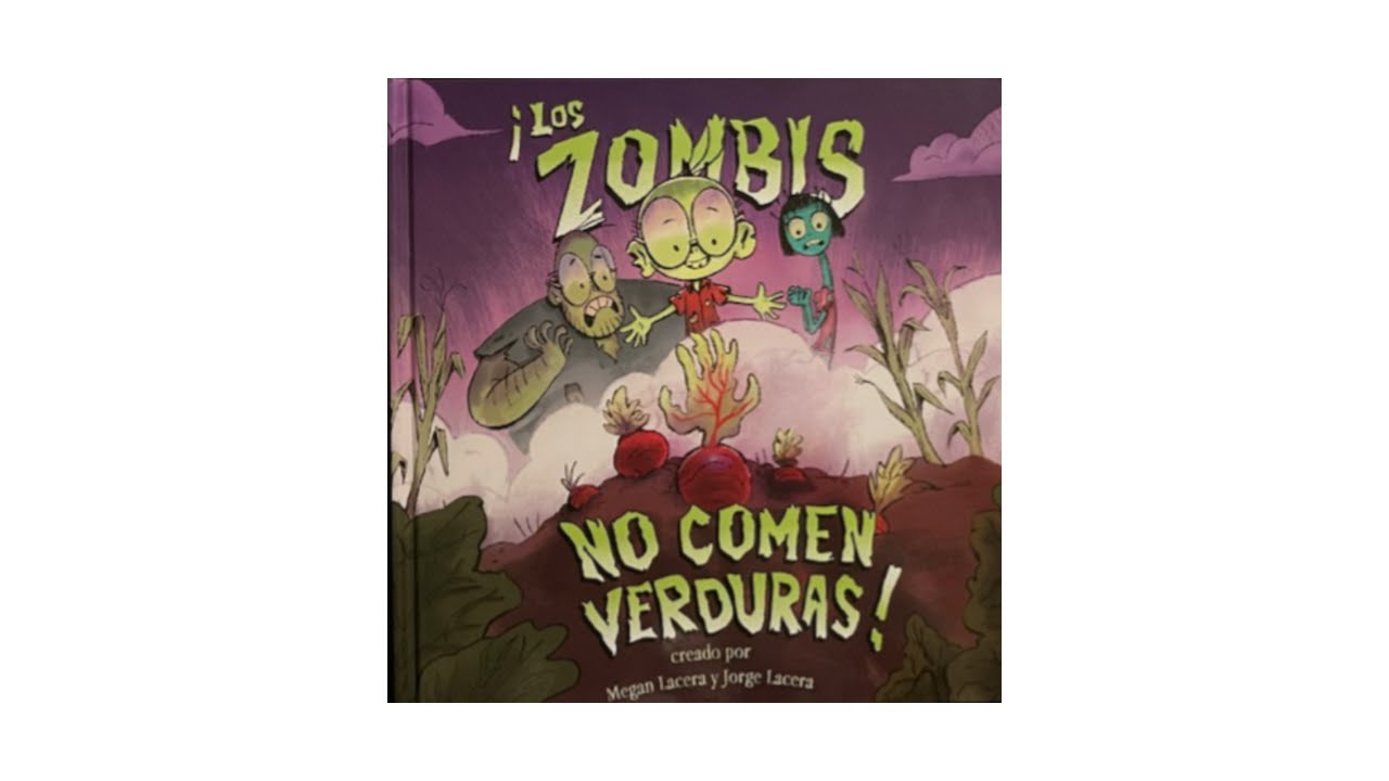 Los Zombis No Comen Verduras Cuentos En Español Cuentos Para Niños