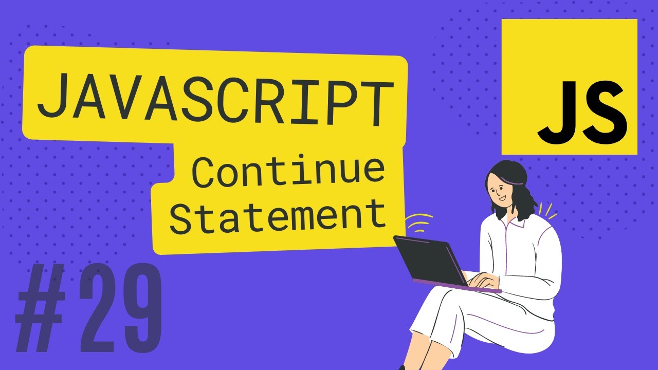 Javascript Tutorial 29 Continue Statement Youtube