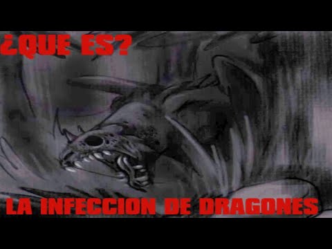 Que Es La Infeccion De Dragones Youtube