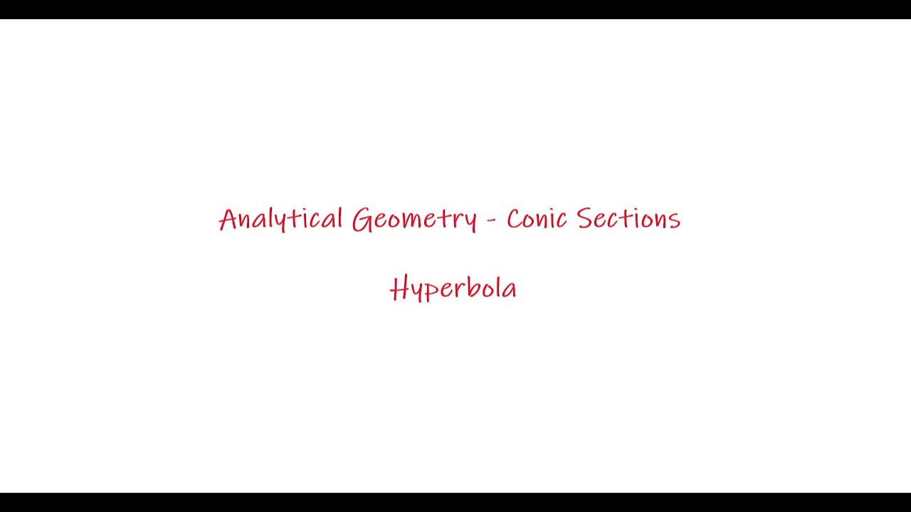 16 Conic Sections Hyperbola Youtube