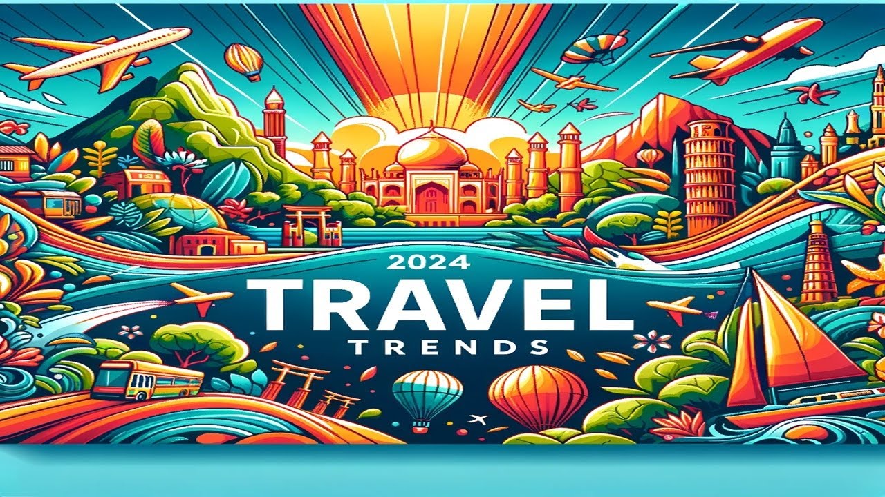 Travel Trends 2024 Youtube
