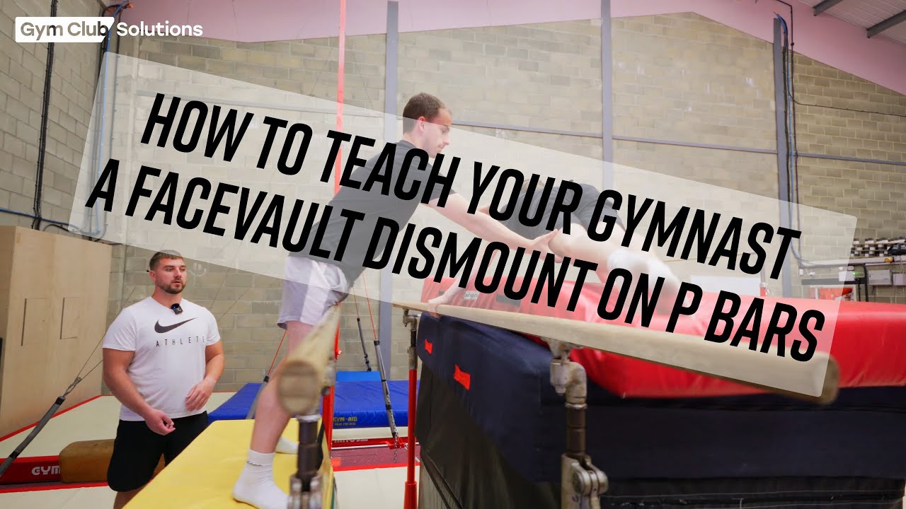How To Teach Your Gymnast A Facevault Dismount On P Bars Youtube