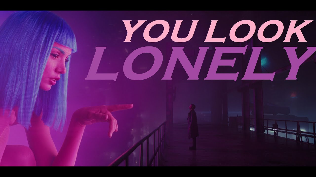 You Look Lonely Blade Runner 2049 I 4k Youtube