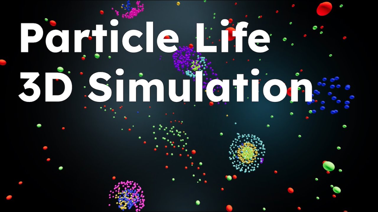 Particle Life 3d Simulation Youtube