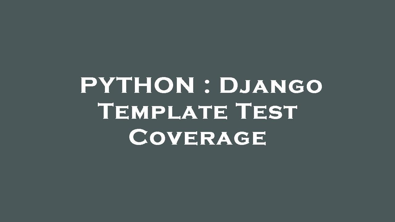 Python Django Template Test Coverage Youtube