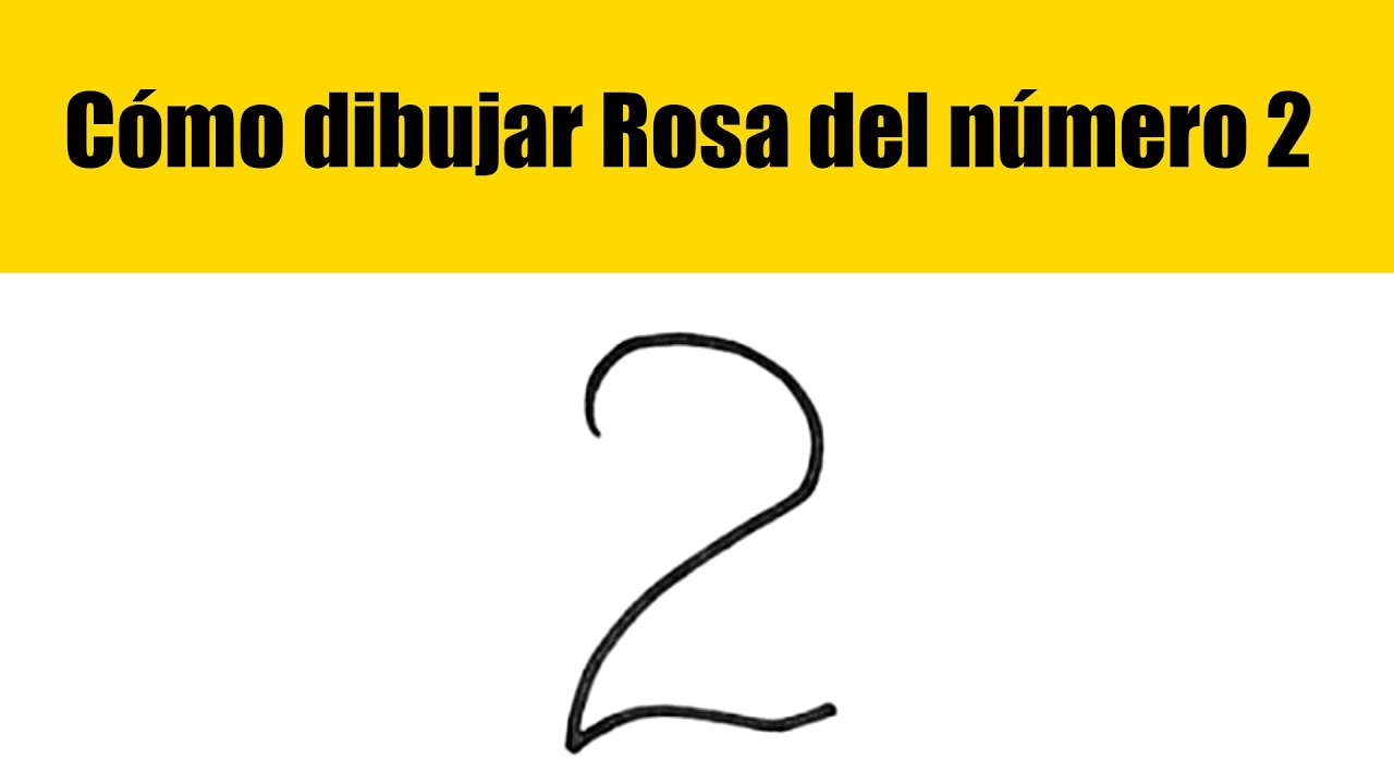 Cómo Dibujar La Rosa Del Número 2 Paso A Paso Para Niños Dibujo Para