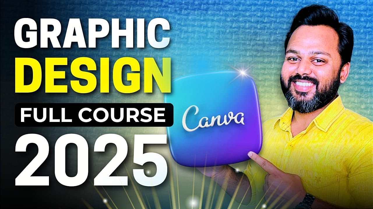 Free Graphic Designing Full Course 2025 Canva Free Course For