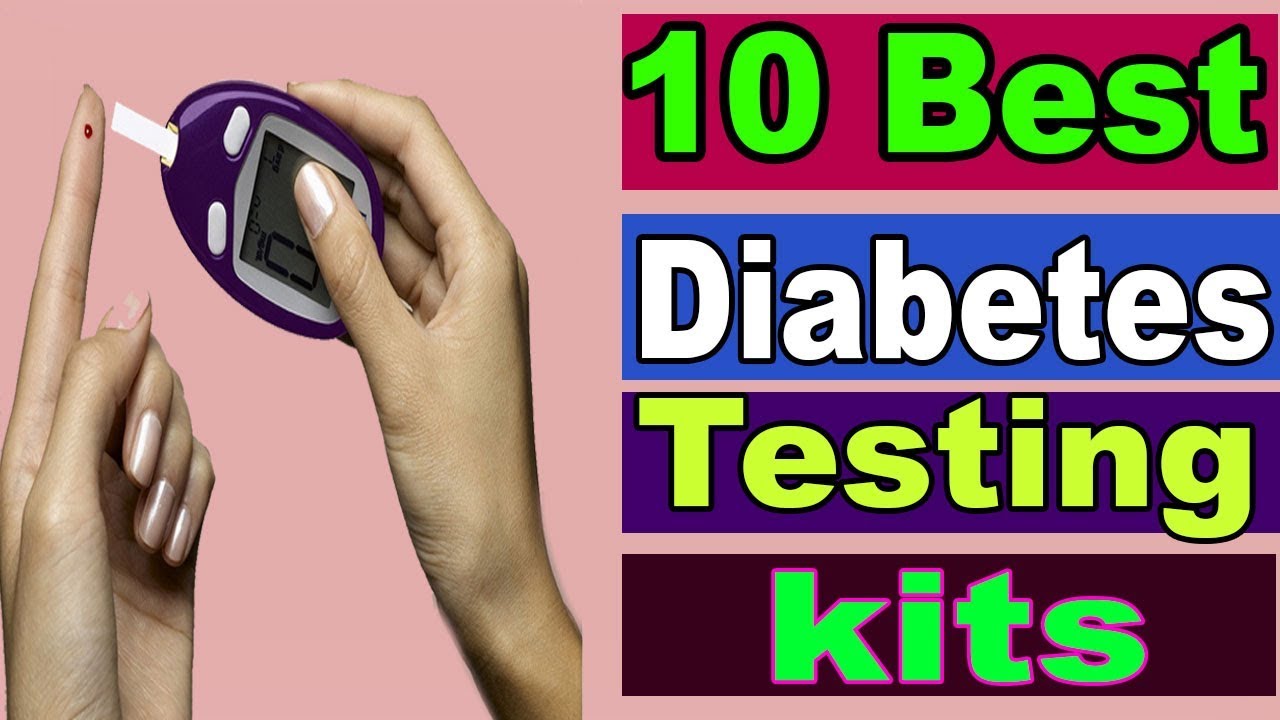 Top 10 Diabetic Testing Kits