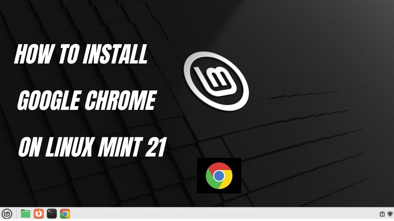 How To Install Chrome On Linux Mint 22 Step By Step Tutorial Youtube