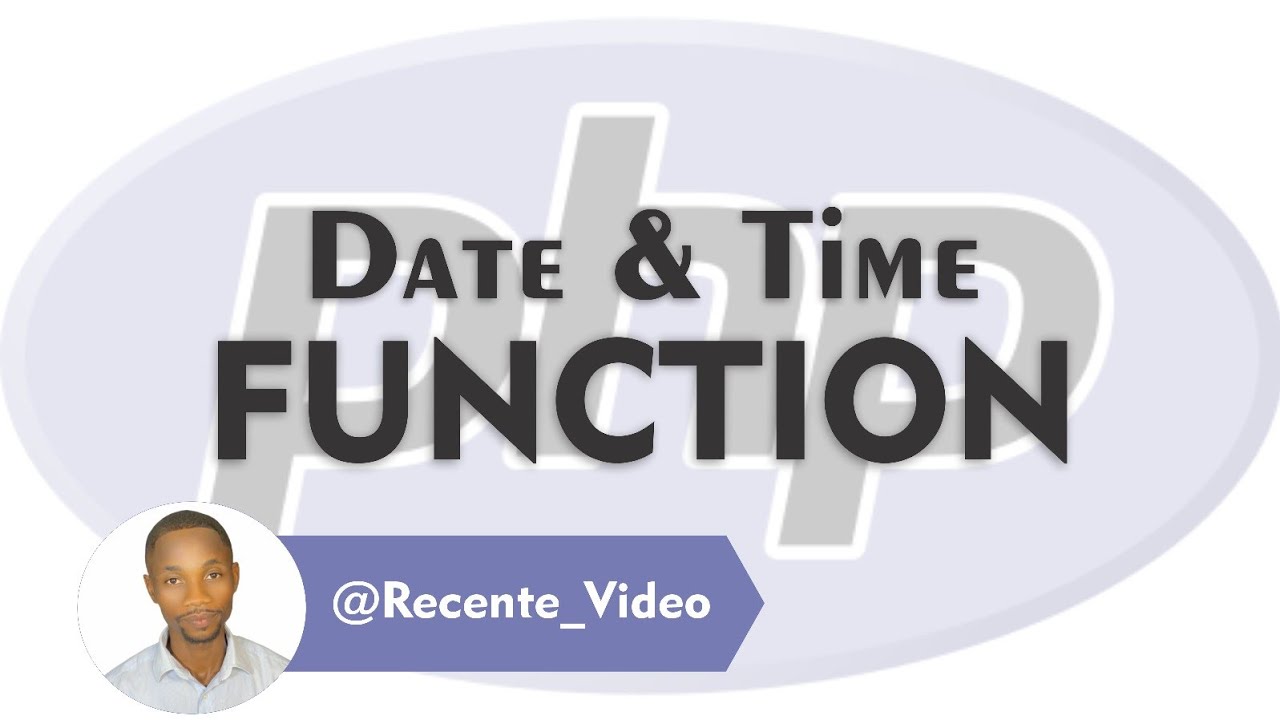 Php Date And Time Functions Tutorial Youtube