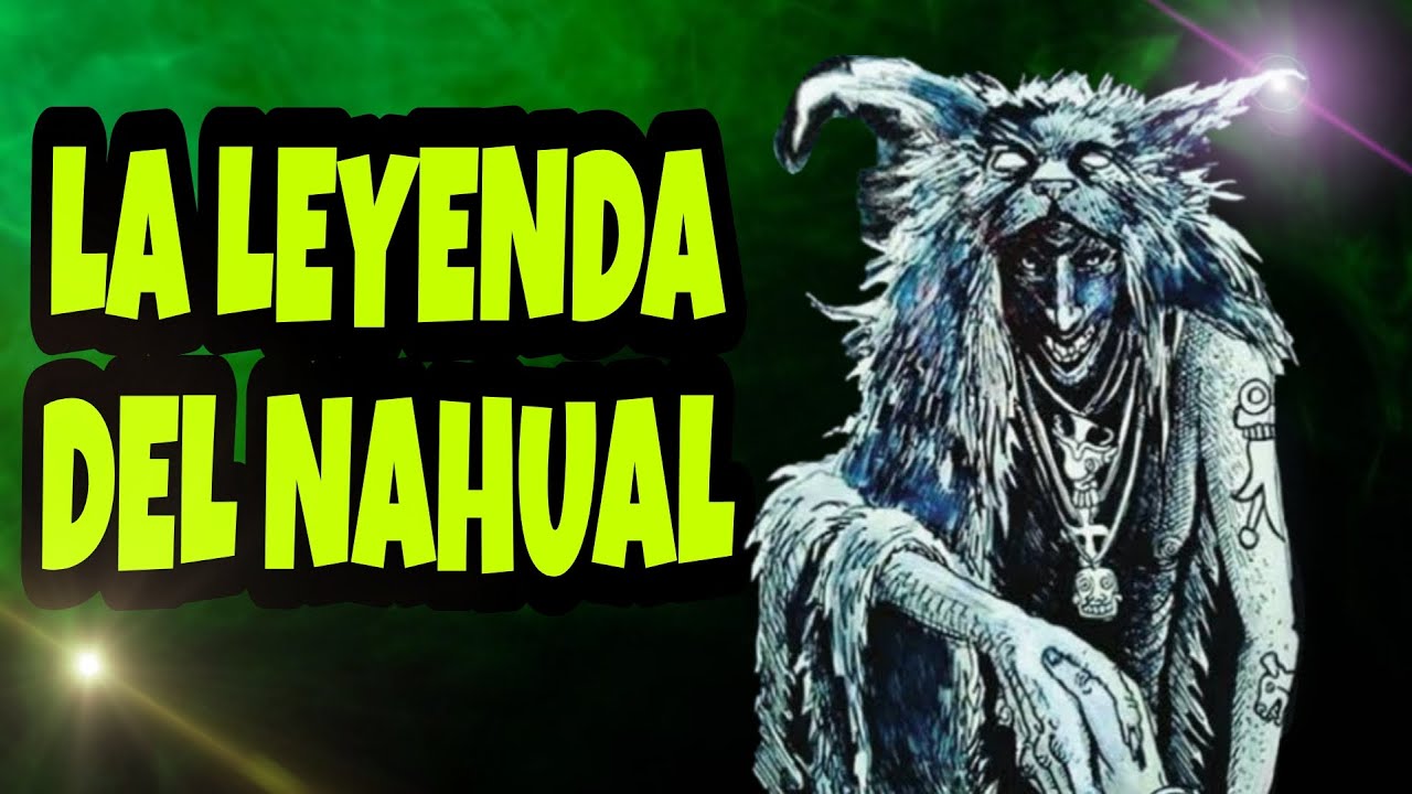 El Nahual Leyenda