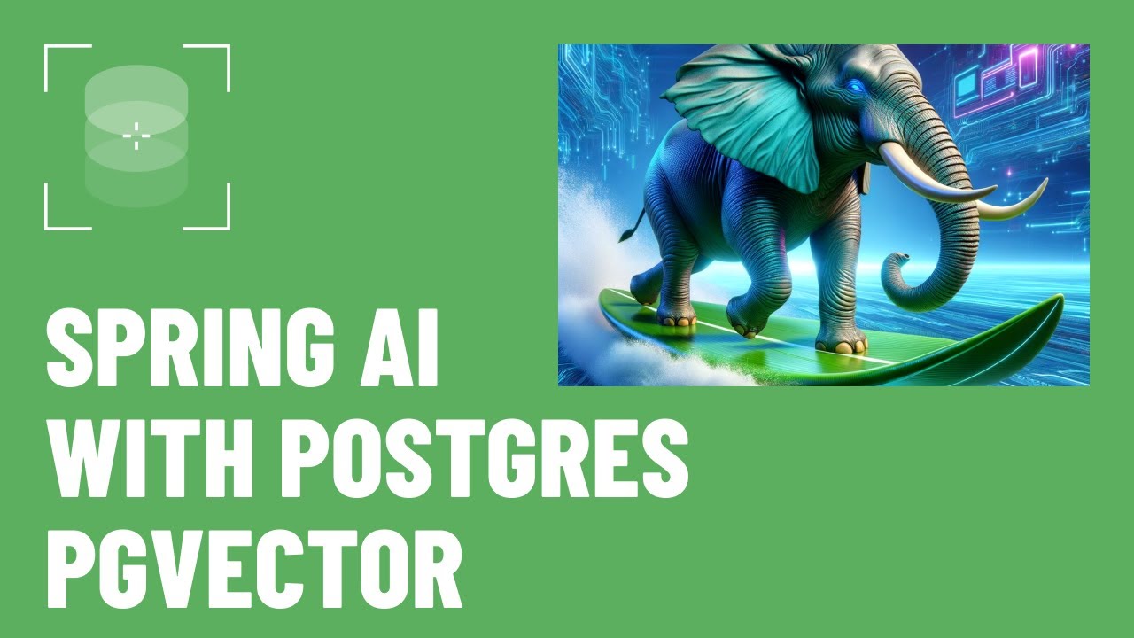 Spring Ai With Postgresql Pgvector Building Generative Ai Apps In Java