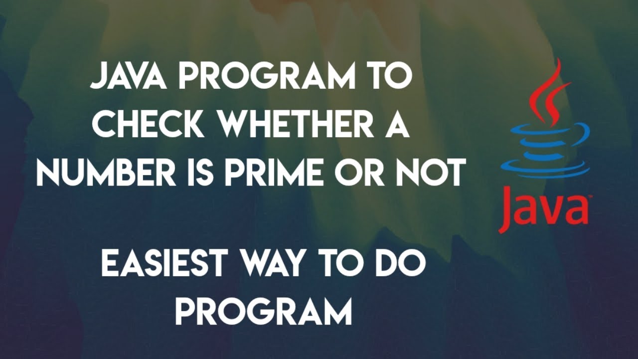 Java Program To Check Prime Number Youtube