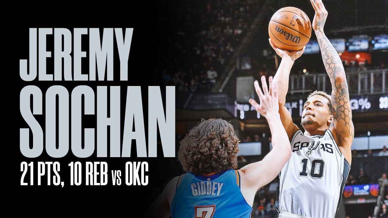 Jeremy Sochan Highlights Vs Oklahoma City Thunder 21 Pts 10 Reb