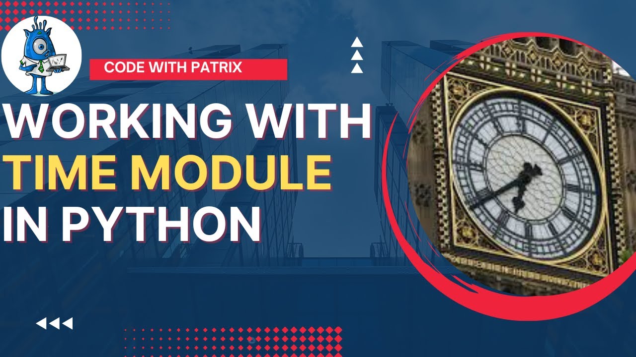 Build In Module Time Module In Python Part 27 Code With Patrix Youtube