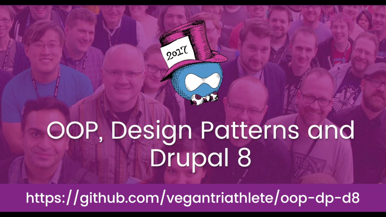 Oop Design Patterns And Drupal 8 Youtube