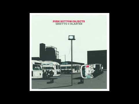 Push Button Objects Ghetto Blaster Releases Discogs