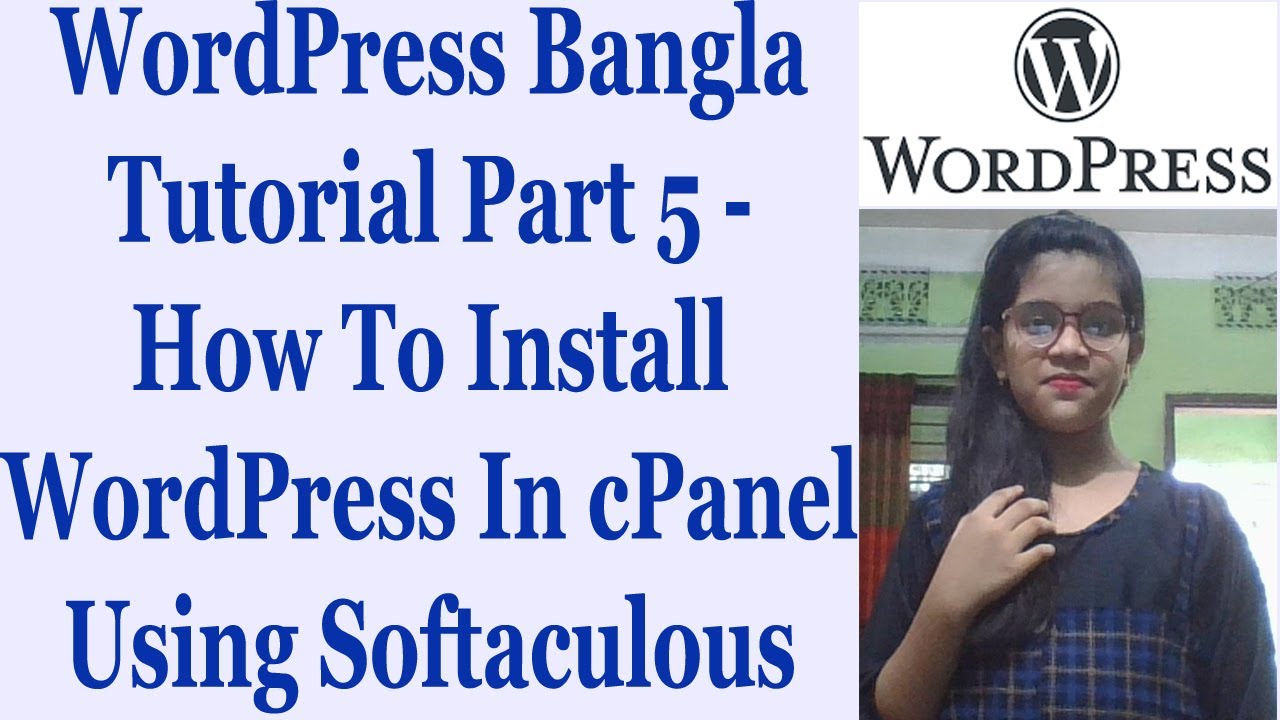 Wordpress Bangla Tutorial Part 5 How To Install Wordpress In Cpanel