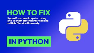How To Fix Syntaxerror Invalid Syntax Using And In A With Statement For ...